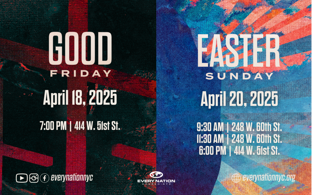 Good Friday & Easter savethedates | - Every Nation Church, New York
